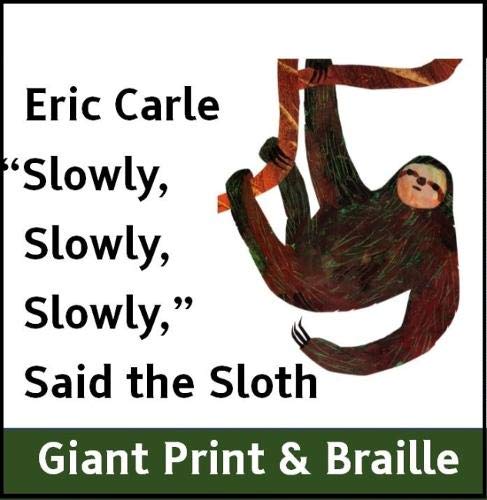 Buy Slowly,Slowly, Slowly Said the Sloth (Giant Print & Braille version ...