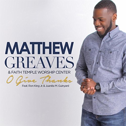 Écouter O Give Thanks (feat. Ron King Jr. & Juanita Guinyard) par ...