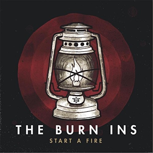 Play Start a Fire by The Burn Ins on Amazon Music