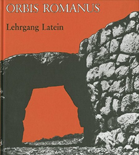 Orbis Romanus: Lehrgang Latein (Orbis Romanus: Lehrgang Latein als 2 ...