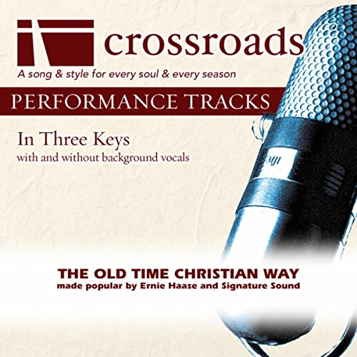 Amazon Music - Crossroads Performance TracksのThe Old Time Christian Way ...