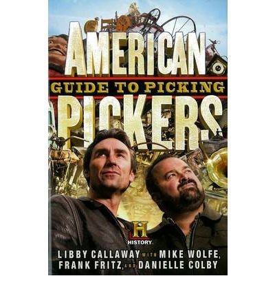 BY Callaway, Libby ( Author ) [{ American Pickers Guide to Picking By ...
