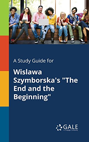Amazon.com: A Study Guide for Wislawa Szymborska's "The End and the ...