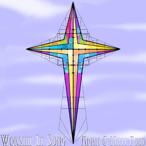 Play Worship in Song by Adam & Matt Podd on Amazon Music