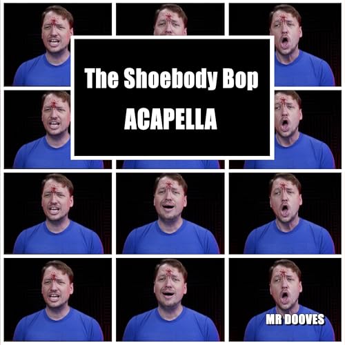 Amazon MusicでMr DoovesのThe Shoebody Bop (Acapella)を再生する