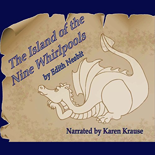 The Island of the Nine Whirlpools (Audio Download): Edith Nesbit, Karen ...