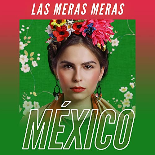 Amazon MusicでVARIOUS ARTISTSのLas Meras Meras Méxicoを再生する