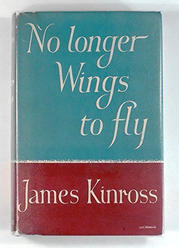 No Longer Wings to Fly: James Kinross: Amazon.com: Books
