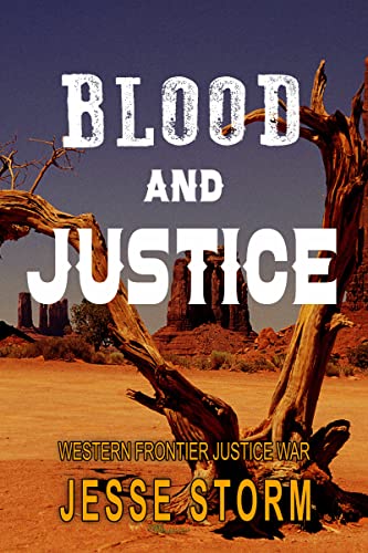 Amazon.com: Blood and Justice (Western Frontier Justice War) eBook ...