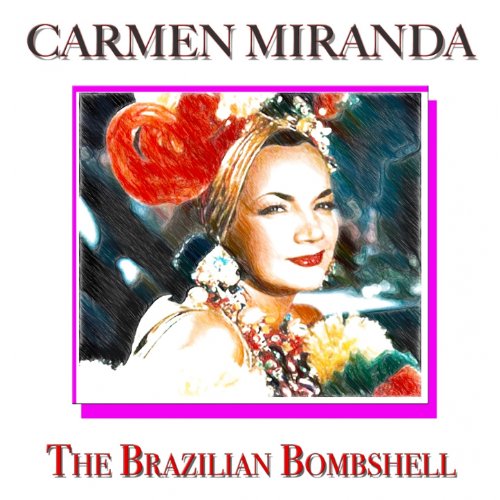 Riproduci The Brazilian Bombshell (50 Original Songs) di Carmen Miranda ...