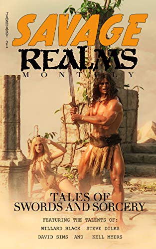 Amazon.com: Savage Realms Monthly: January 2021: A collection of dark fantasy sword and sorcery ...