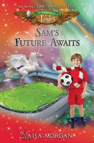 Sam's Future Awaits (The Magical World of Fingley): Daisa Morgan ...