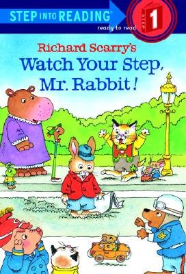 Richard Scarry's Watch Your Step, Mr. Rabbit! [RICHARD SCARRYS WATCH ...