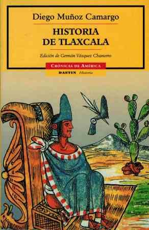 Historia de Tlaxcala / History of Tlaxcala (Spanish Edition): Camargo ...