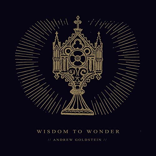 Wisdom to Wonder by Andrew Goldstein on Prime Music