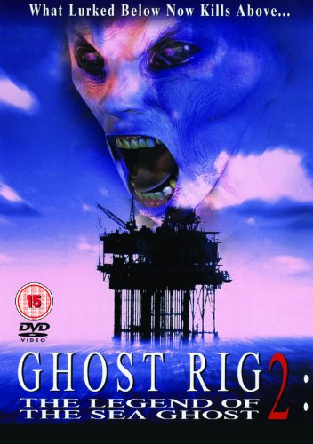 Amazon.com: Ghost Rig 2: The Legend of the Sea Ghost [DVD] [2007 ...