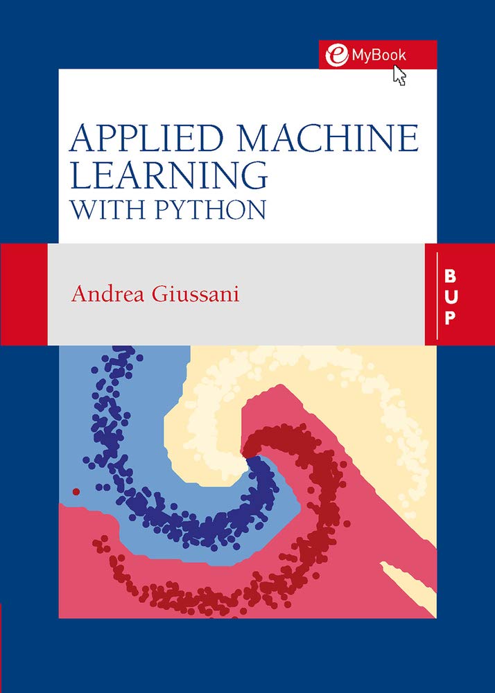 Applied Machine Learning with Python: Giussani, Andrea: 9788831322041 ...