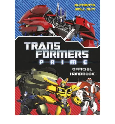 Transformers Prime: Official Handbook: Amazon.co.uk: 9780857511126: Books