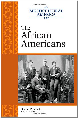 The African Americans (Multicultural America): Carlisle, Rodney P ...