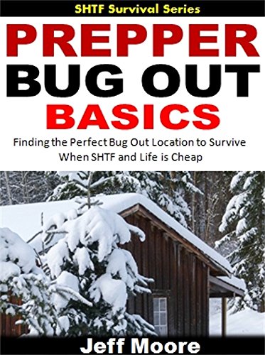 Amazon.com: Prepper Bug Out Basics: Finding the Perfect Bug Out ...