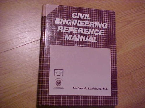 Civil Engineering Reference Manual (CIVIL ENGINEERING REFERENCE MANUAL ...