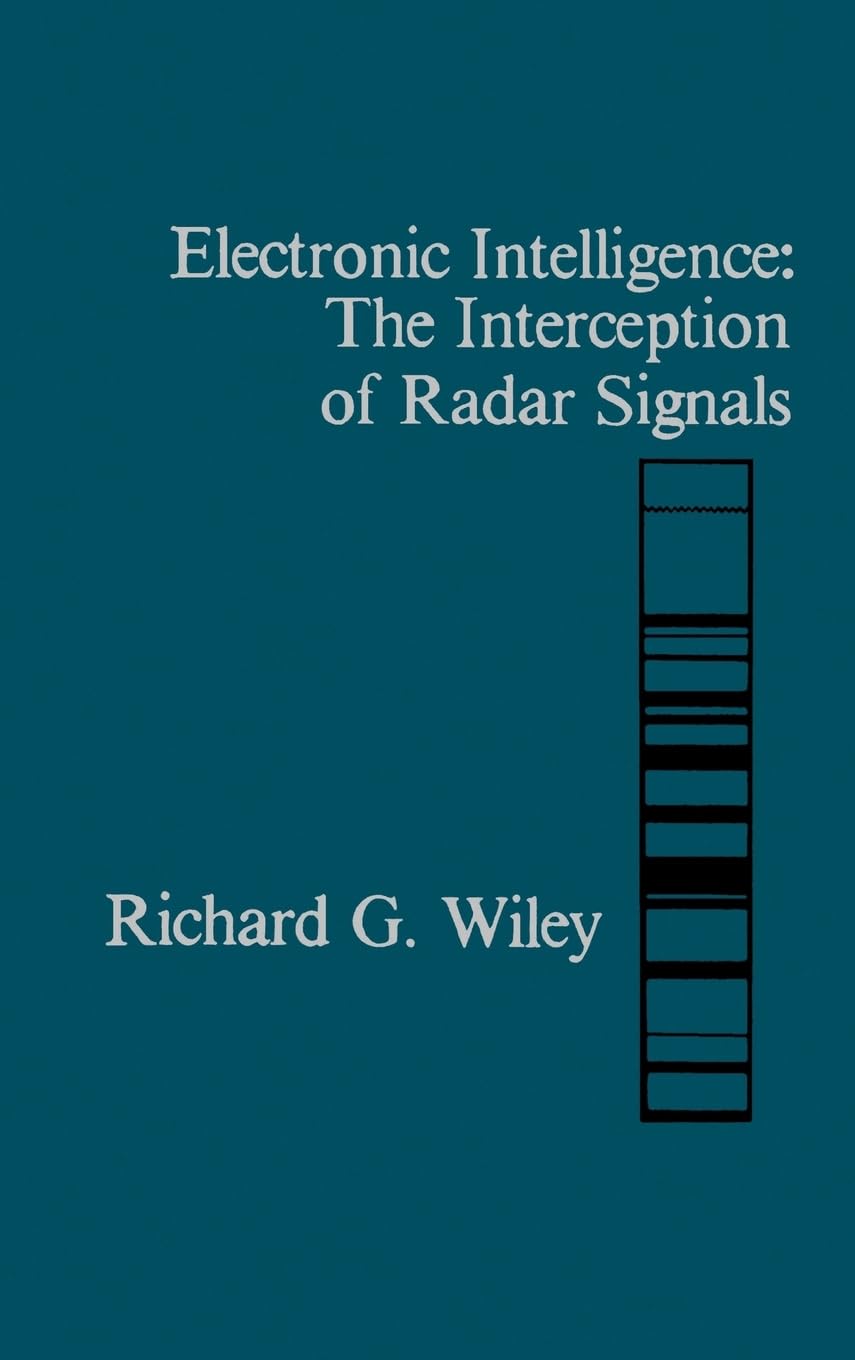 Electronic Intelligence: The Interception of Radar Signals (Artech ...