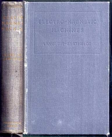 Electro-Magnetic Machines: R. Langlois-Berthelot: Amazon.com: Books