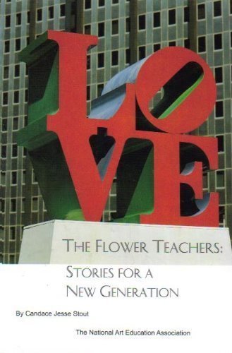 The Flower Teachers: Stories for a New Generation (History of Art ...