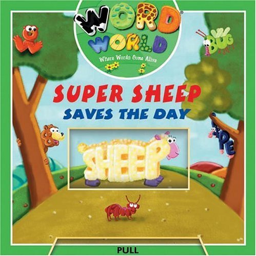 Super Sheep Saves the Day (Word World: Where Words Come Alive Push and ...