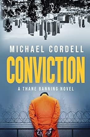 Conviction: A Legal Thriller (Contempt): Cordell, Michael ...