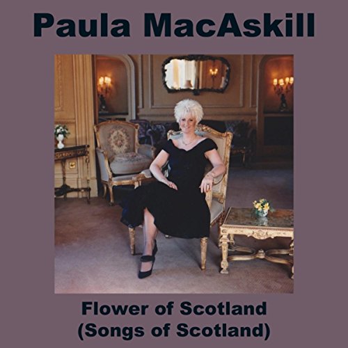 Flower of Scotland (Songs of Scotland) by Paula Macaskill on Amazon ...