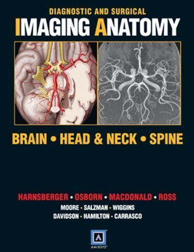 Diagnostic and Surgical Imaging Anatomy: Brain, Head and Neck, Spine by ...