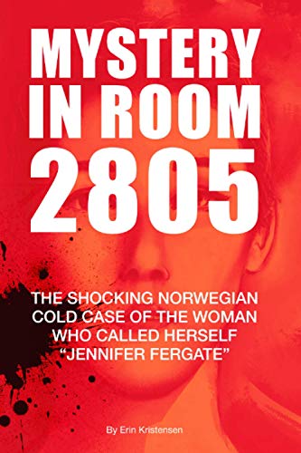 Buy Mystery in Room 2805: The Shocking Norwegian Cold Case of the Woman ...
