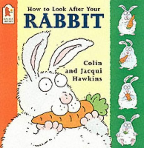 How to look after your rabbit : Hawkins Colin, Jacqui: Amazon.co.uk: Books