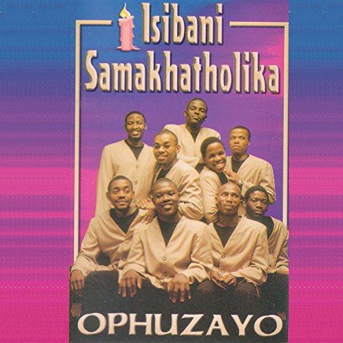 Amazon.com: Ophuzayo : Isibani Samakhatholika: Digital Music