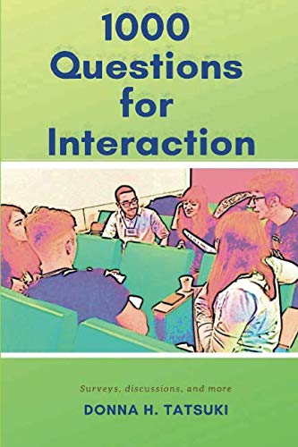 1000 Questions for Interaction: Conversations, Discussions, Surveys ...