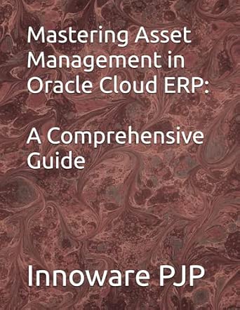 Mastering Asset Management in Oracle Cloud ERP: A Comprehensive Guide ...
