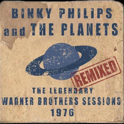 The Legendary Warner Brothers Sessions 1976 (Remixed) by Binky Philips ...