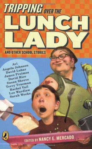 Tripping Over the Lunch Lady: Johnson, Angela, Proimos, James, Lubar ...