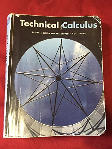 Technical Calculus (Special Edition for the University of Toledo) by ...