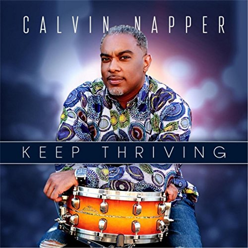 Amazon.com: Keep Thriving : Calvin Napper: Digital Music