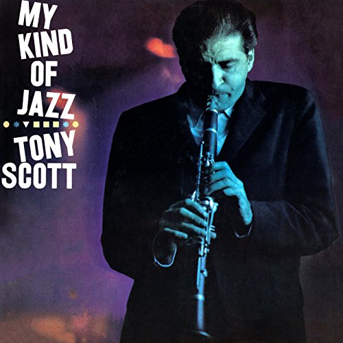 My Kind Of Jazz [Explicit] by Tony Scott on Amazon Music - Amazon.co.uk