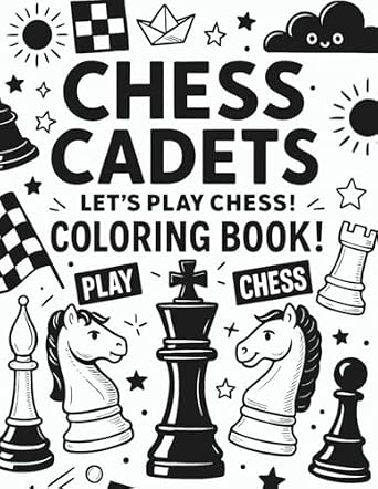 Amazon.com: Chess for Kids Coloring Book: Learn to Love Chess: A Fun ...