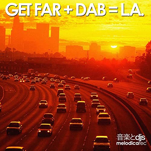 Play L.A. by Get Far, Dab on Amazon Music
