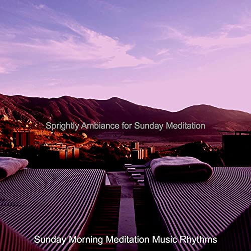 Sprightly Ambiance for Sunday Meditation de Sunday Morning Meditation ...