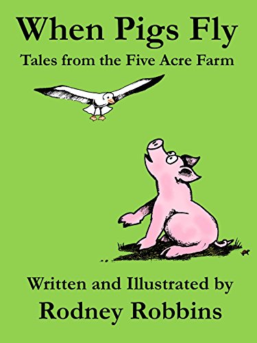 When Pigs Fly (Stories from the Five Acre Farm Book 1) - Kindle edition ...