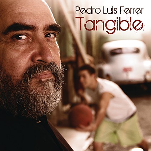 Amazon.com: Tangible : Pedro Luis Ferrer: Digital Music