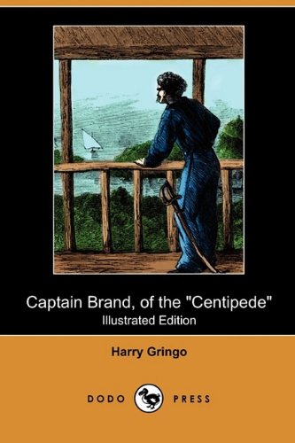 Amazon.com: Captain Brand, of the "Centipede": 9781409987345: Gringo ...