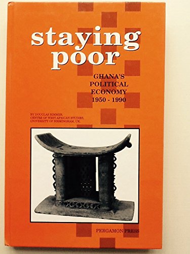 Staying Poor: Ghana's Political Economy, 1950-1990: Rimmer, Douglas ...