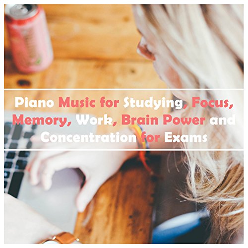 Play Piano Music for Studying, Focus, Memory, Work, Brain Power and ...